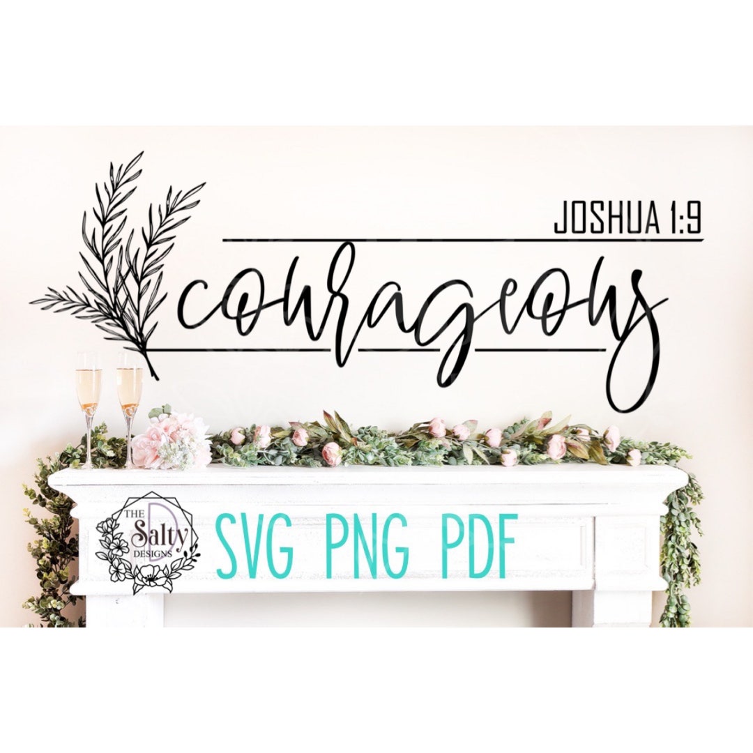 Svg Download | Coursgeous Svg | Joshua 1:9 Svg | Christian Svg ...
