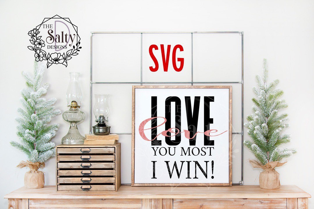 Svg Download | Love You Most I Win Svg | Love You Most Svg | Love You ...