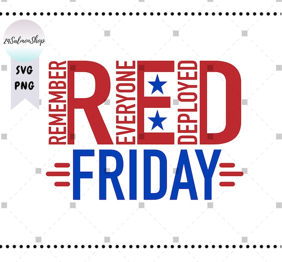 Red Friday SVG PNG Remember Everyone Deployed Military Svg - Etsy