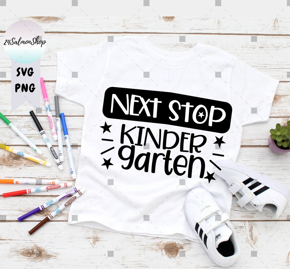 Kindergarten SVG PNG Next Stop Back to School Svg Kids - Etsy