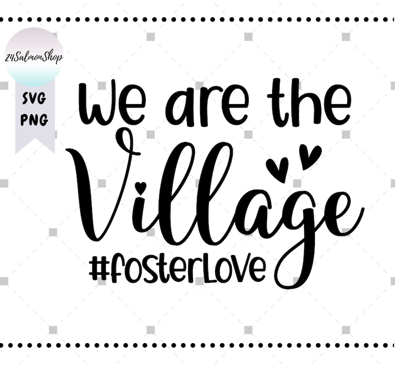 Foster Love SVG PNG We Are the Village Svg Foster Family - Etsy