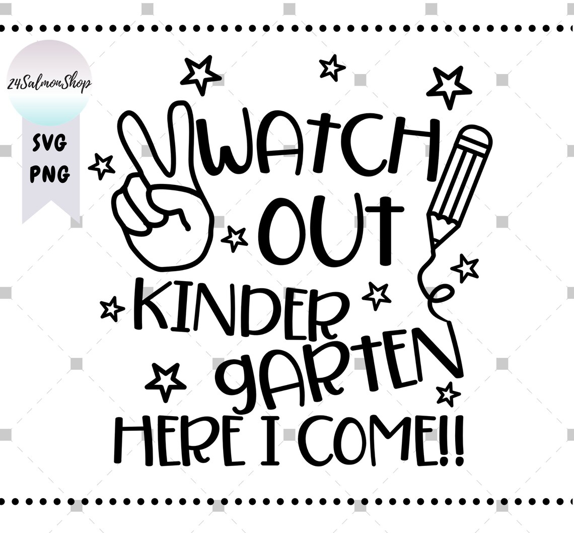 Watch Out Kindergarten SVG PNG, Here I Come Svg, Kids Back to School ...