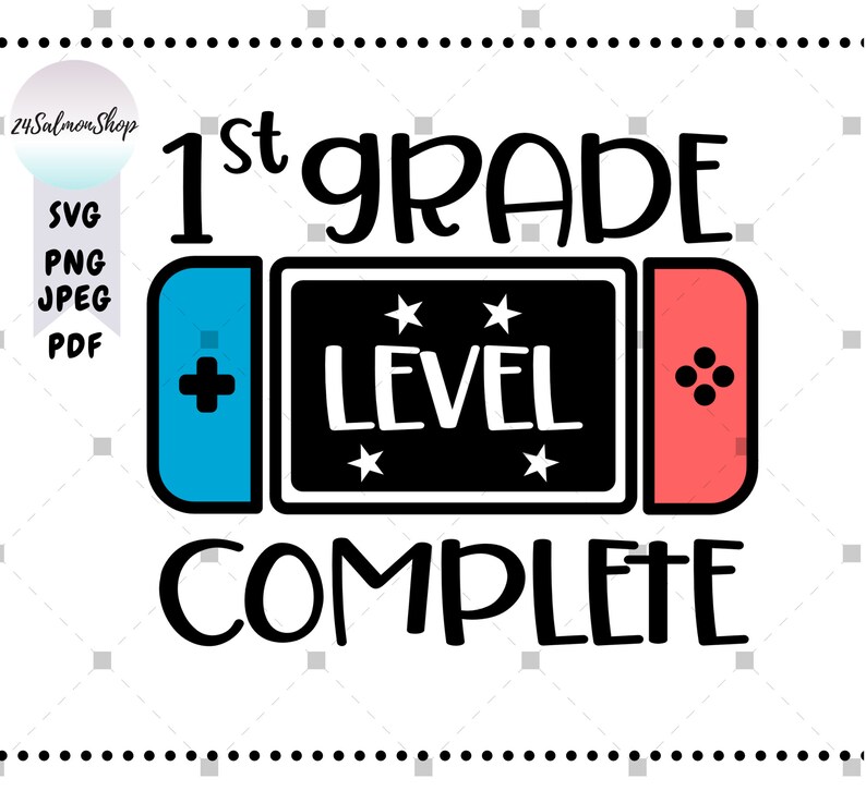 First Grade Level Complete SVG PNG Jpeg Pdf, 1st Grade Graduation ...