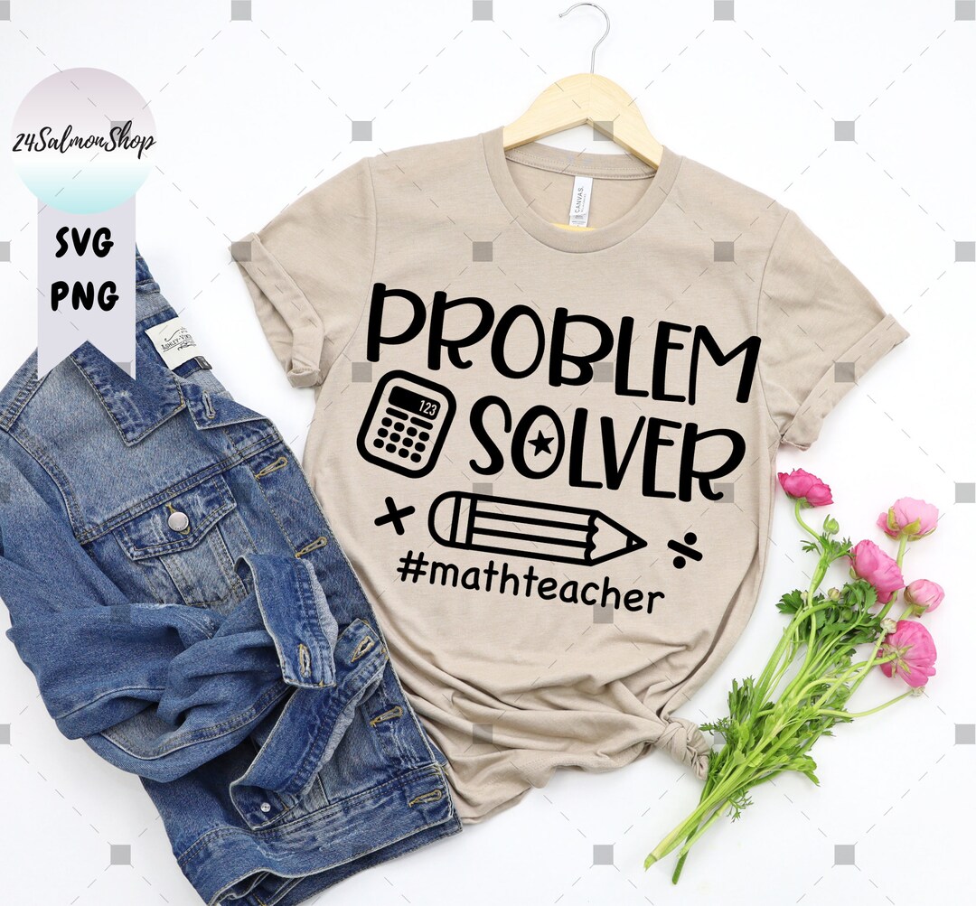 Problem Solver SVG PNG, Math Teacher Svg, Teacher Life Svg, School Svg ...