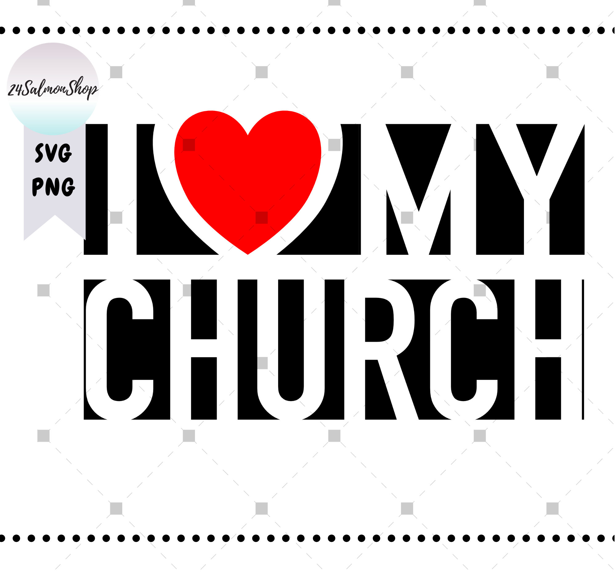 I Love My Church SVG PNG, Church Family Svg, Sunday School Svg ...