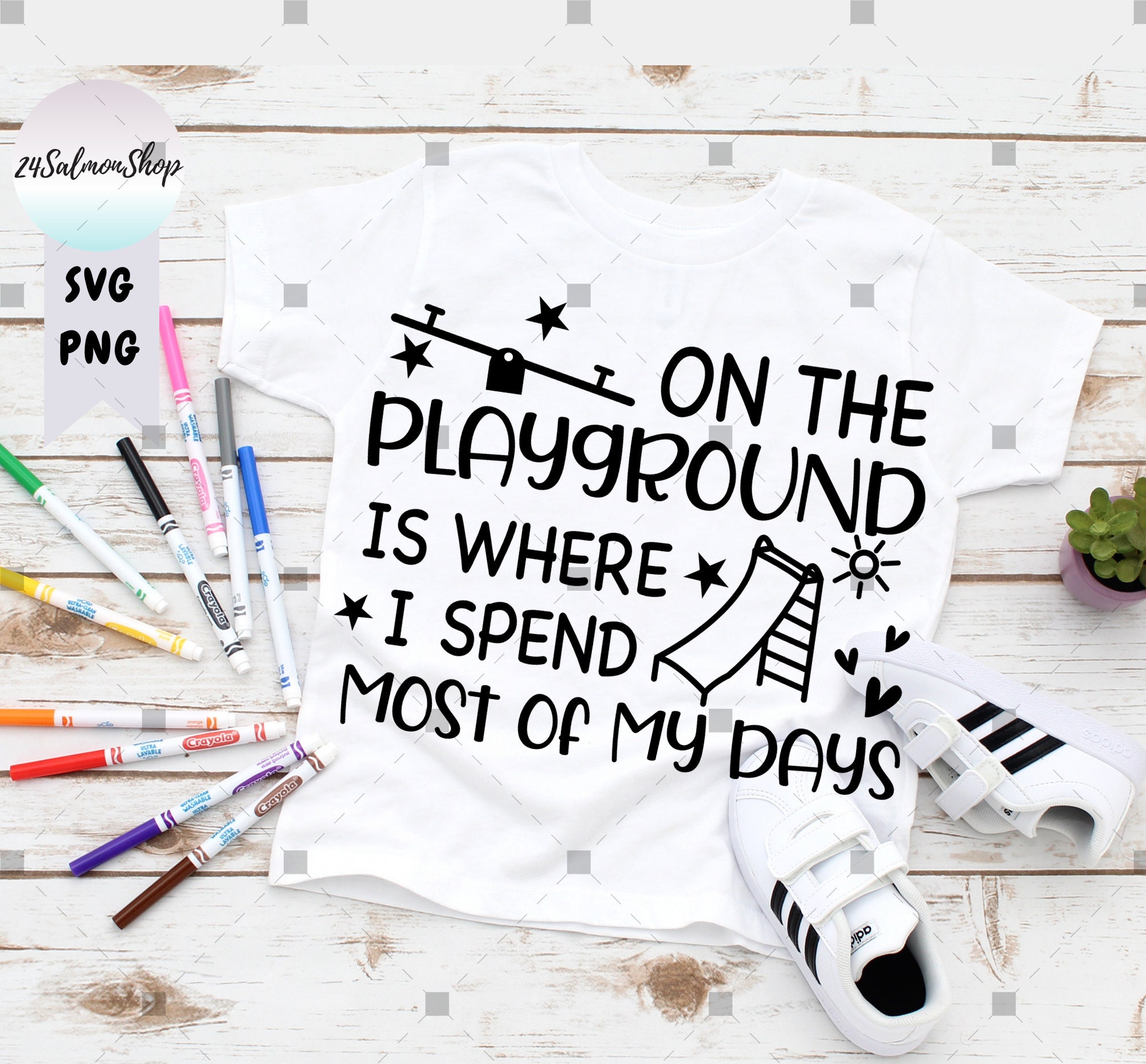 Kid Life SVG PNG, on the Playground is Where I Spend Most of My Days ...
