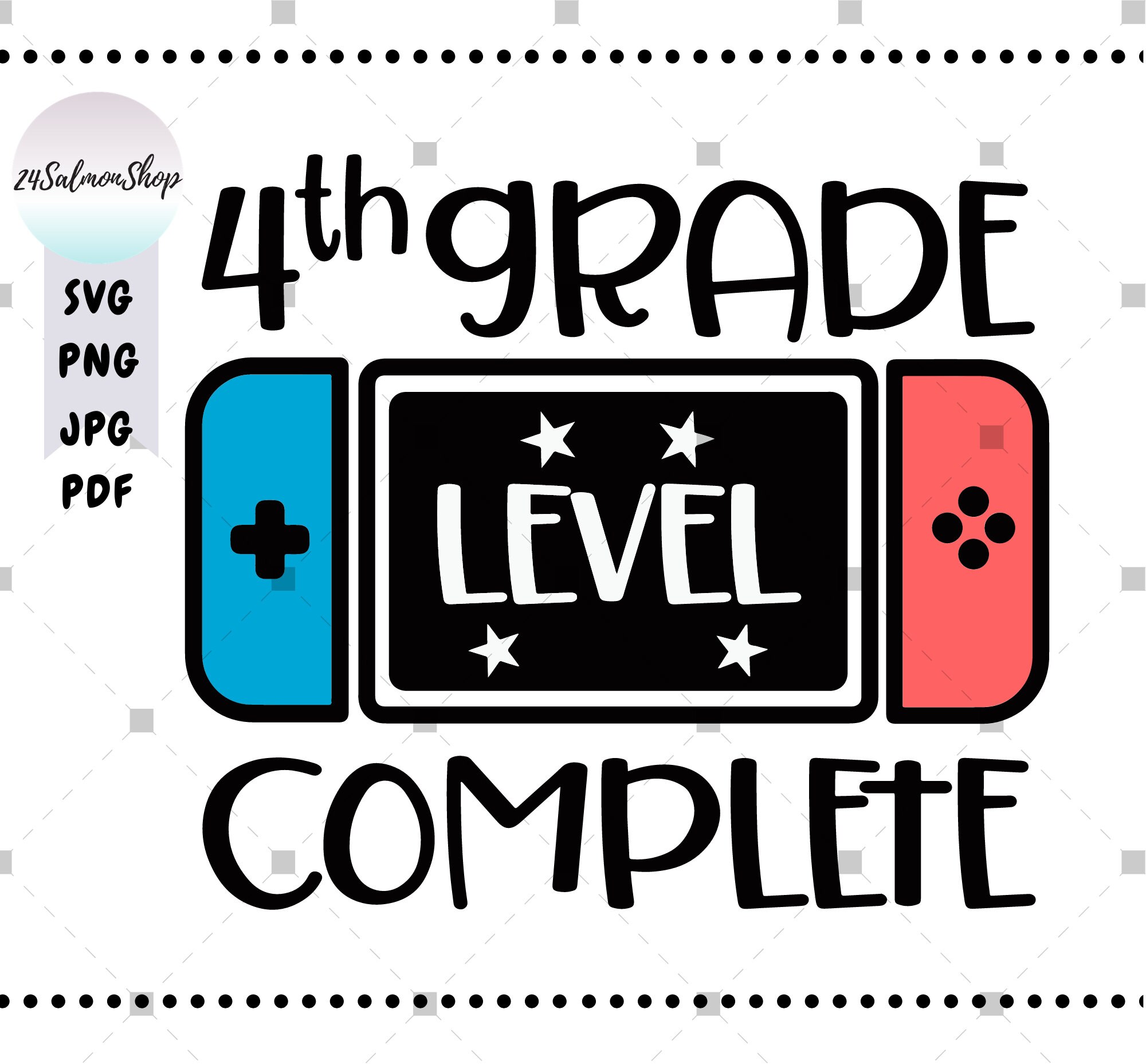 Fourth Grade Level Complete SVG PNG, 4th Grade Svg, Graduation Svg ...