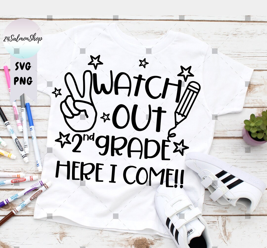 Watch Out 2nd Grade SVG PNG, Here I Come Svg, Second Grade Back to ...