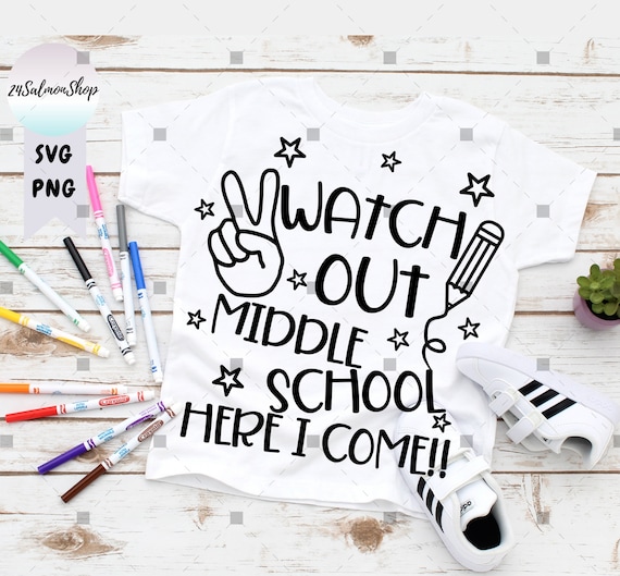 Watch Out Middle School SVG PNG Here I Come Svg 6th Grade | Etsy