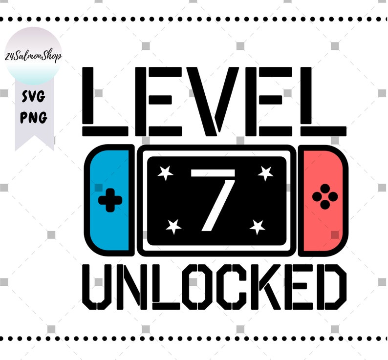 Level 7 Unlocked SVG PNG 7th Birthday Svg Seven Years Old - Etsy