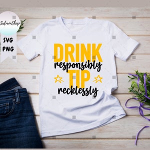 Drink Responsibly Tip Recklessly SVG PNG, Tips Svg, Waiter Svg ...
