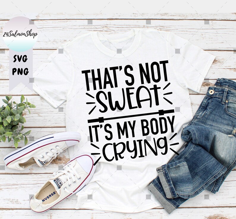 Funny Workout SVG PNG That's Not Sweat Svg It's My | Etsy