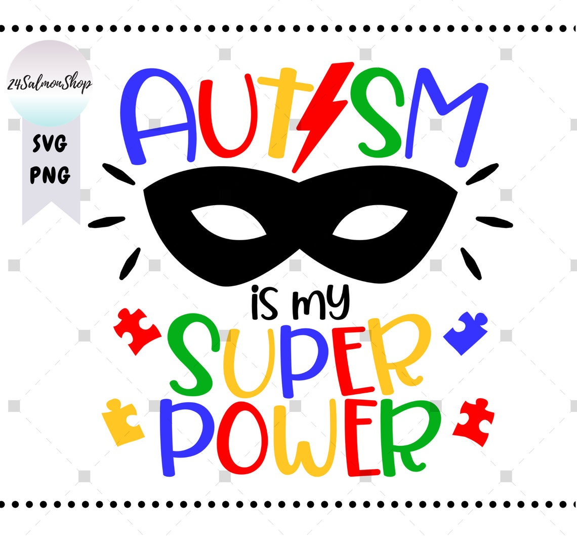 Autism is My Super Power SVG PNG, Autism Awareness Svg, Autism Month ...