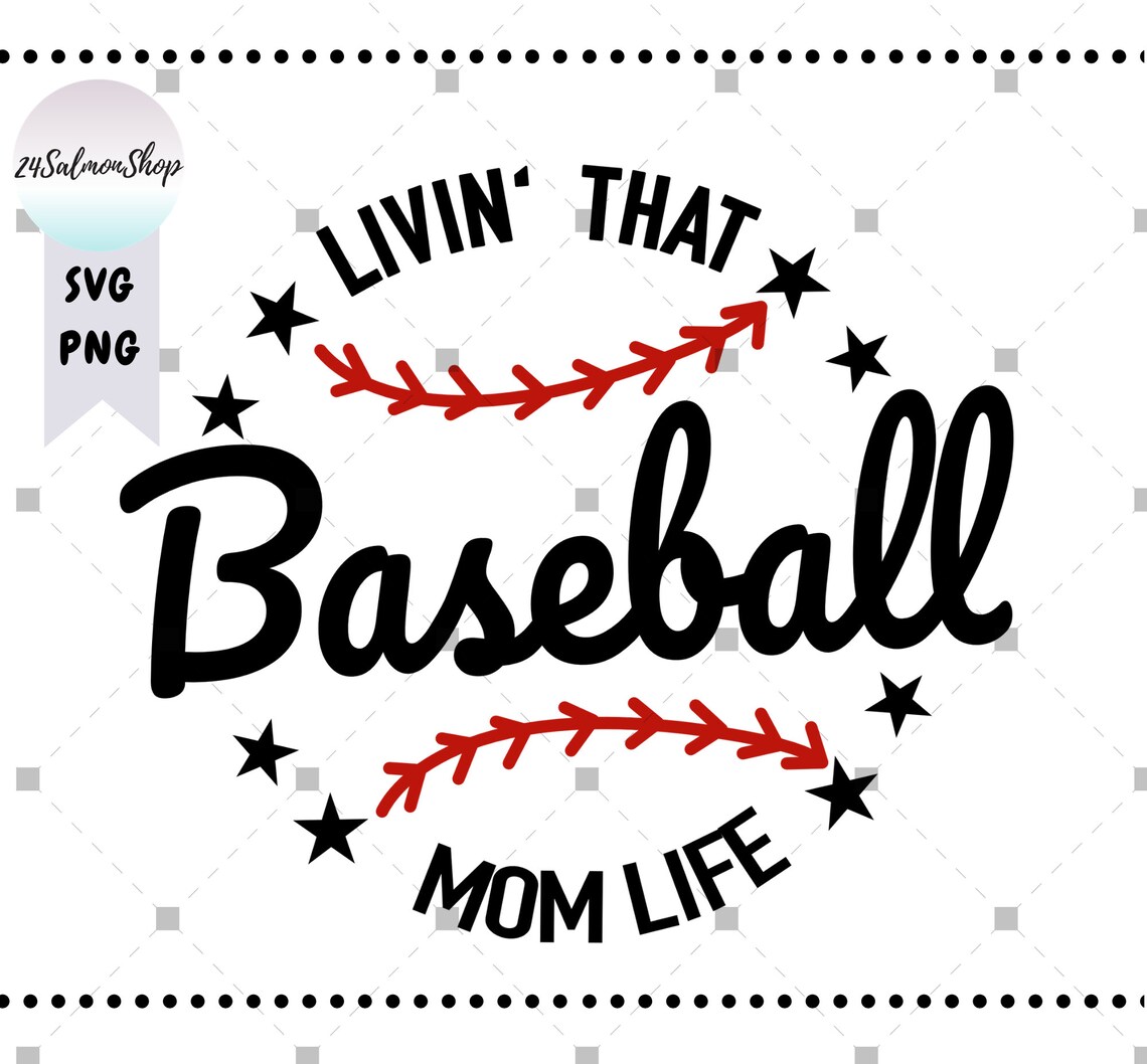 Livin That Baseball Life Svg Png Mom Life Svg Mama Etsy