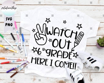 Watch Out Middle School SVG PNG Here I Come Svg 6th Grade | Etsy
