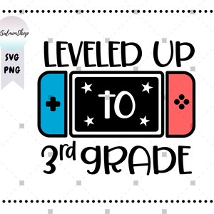 Level up to Third Grade SVG PNG, 3rd Grade Svg, Back to School Svg ...