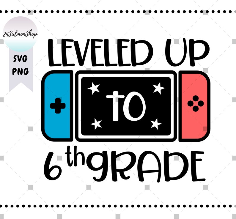 Level up to Sixth Grade SVG PNG Jpg Pdf 6th Grade Svg Back | Etsy