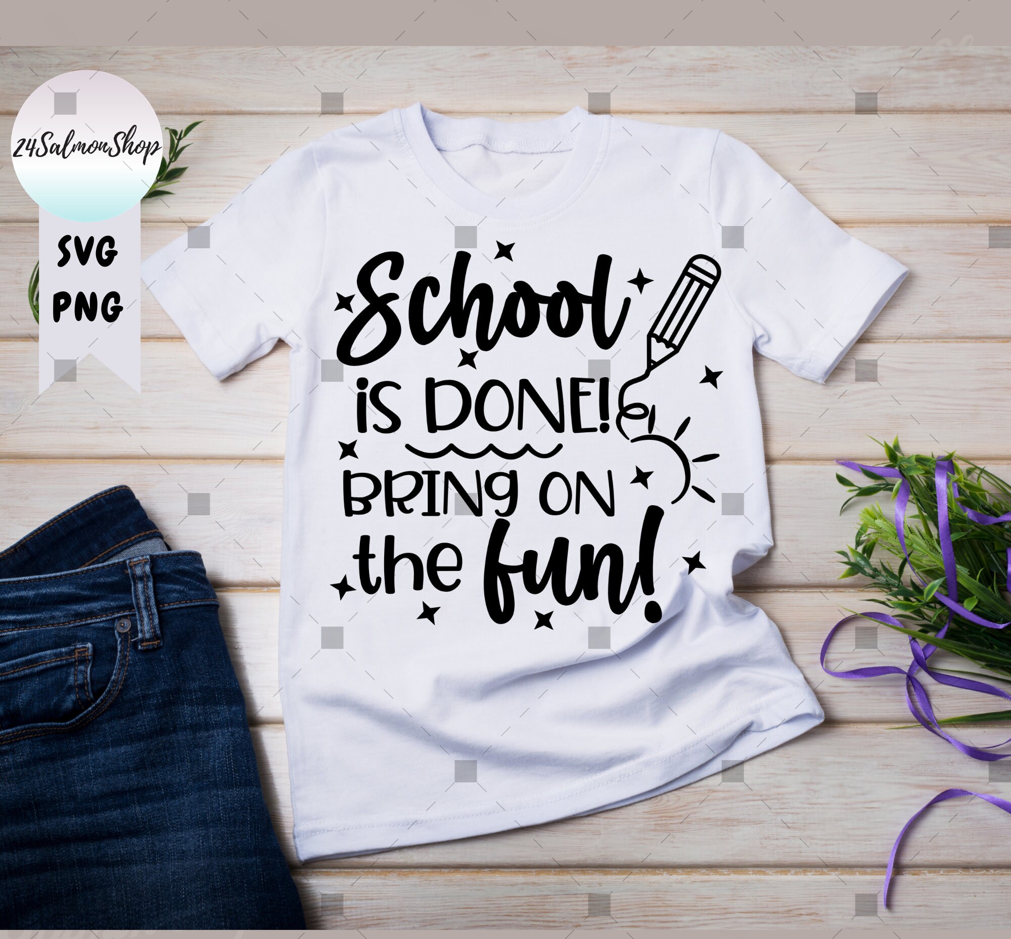 School is Done Bring on the Fun SVG PNG Last Day of School | Etsy