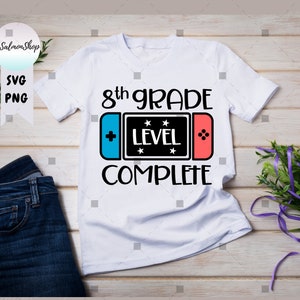 Eight Grade Level Complete SVG PNG, 8th Grade Svg, Graduation Svg ...