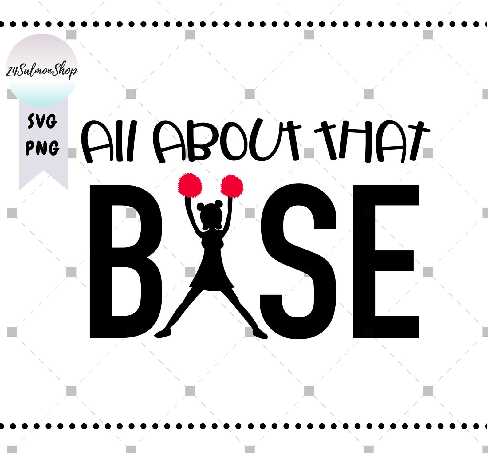 All About That Base SVG PNG Cheerleader svg Cheer Base svg | Etsy