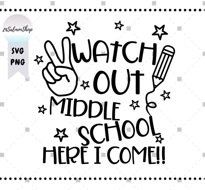 Watch Out Middle School SVG PNG Here I Come Svg 6th Grade | Etsy