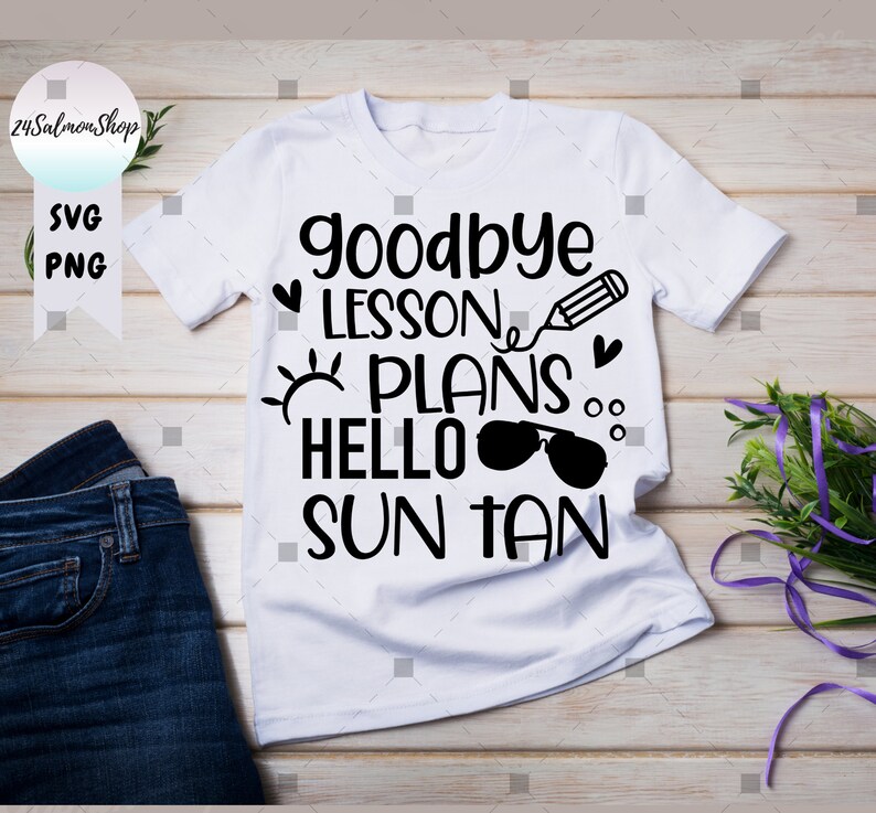 Goodbye Lesson Plans SVG PNG Hello Sun Tan Svg Summer | Etsy