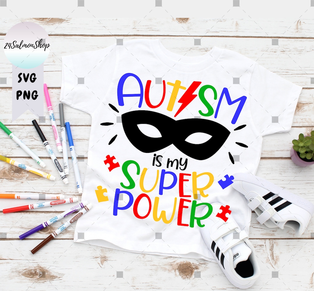 Autism is My Super Power SVG PNG, Autism Awareness Svg, Autism Month ...