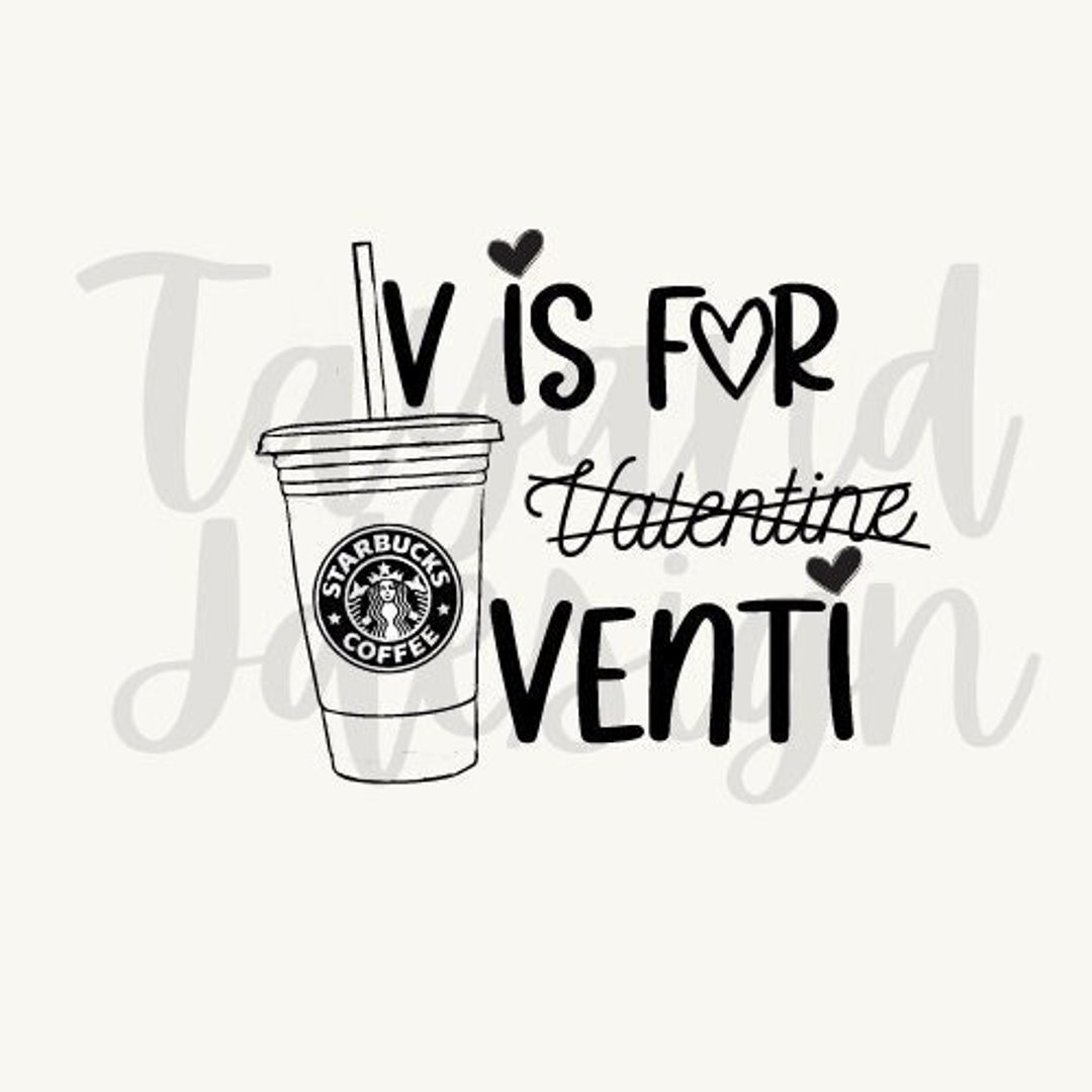 V is for Venti SVG - Etsy