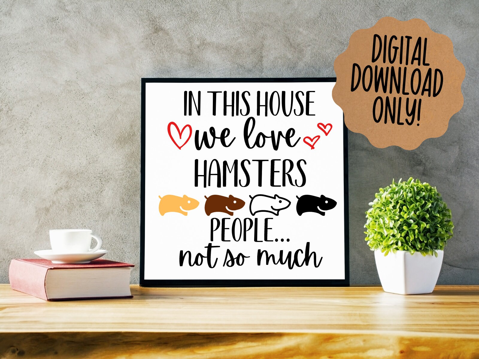 Hamster SVG, Hamster Lover Gift, Hamster Quote, Small Pet Decor, Hammie ...