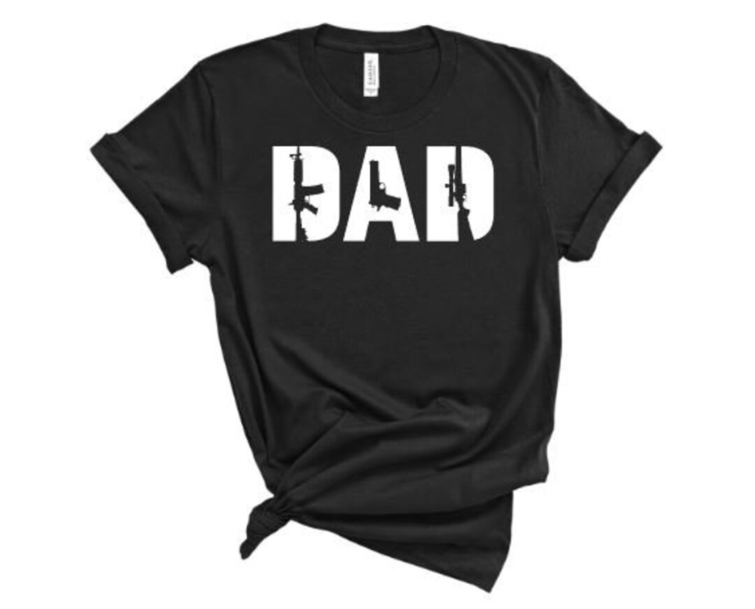 Gun Dad Shirt - Etsy
