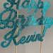 Custom Happy Birthday Cake Topper Happy Birthday Kevin Cake Topper ...