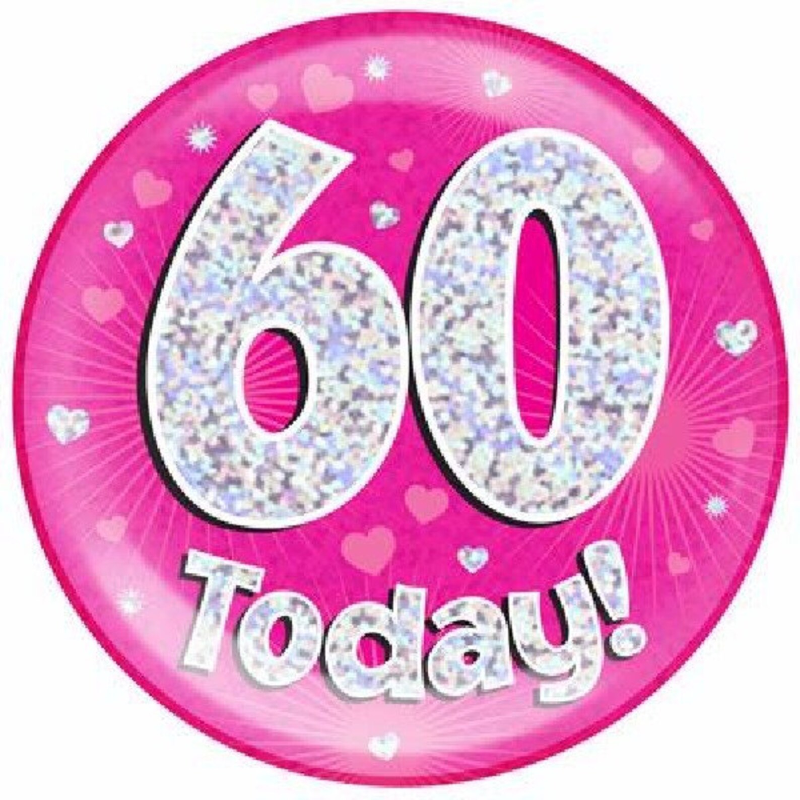 Jumbo Birthday Badge I Am 60 Today Holographic Badge | Etsy