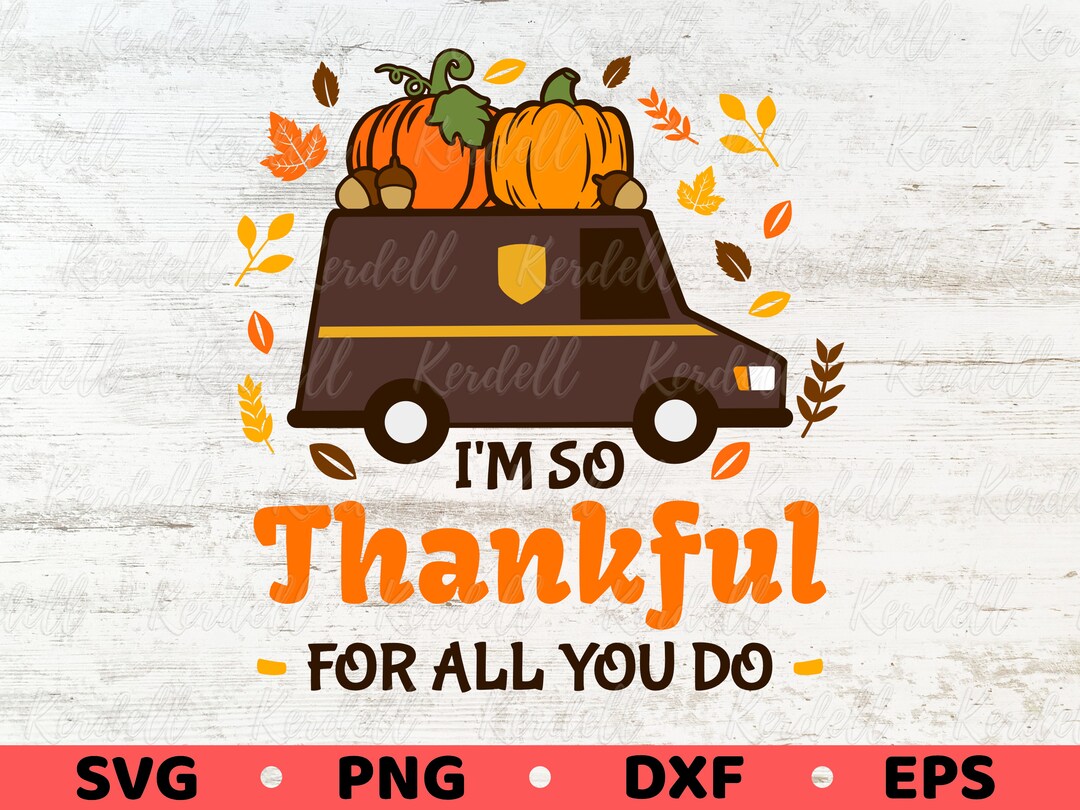 I'm so Thankful for All You Do SVG, Thankful Postal Worker Svg ...