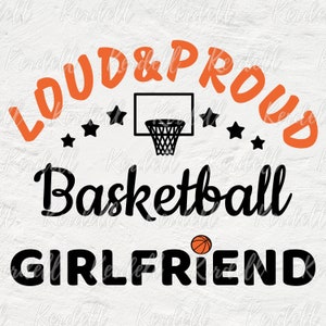 Loud and Proud Basketball Girlfriend SVG, Cheer Basketball Girlfriend ...