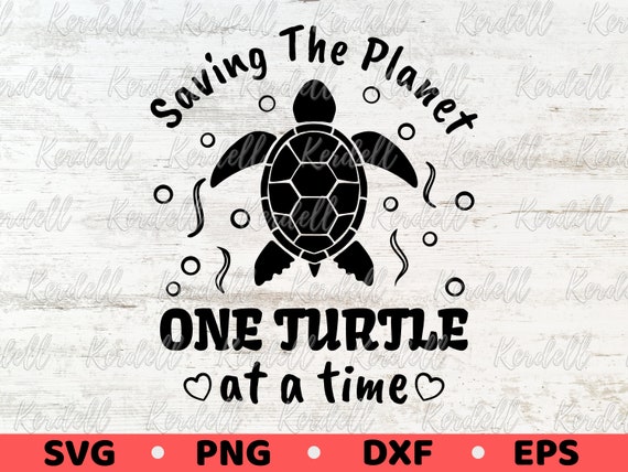 Saving the Planet One Turtle at A Time SVG Save the Oceans - Etsy