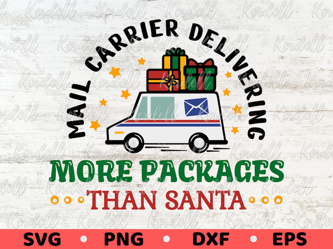 Mail Carrier Delivering More Packages Than Santa SVG, Christmas Postal ...
