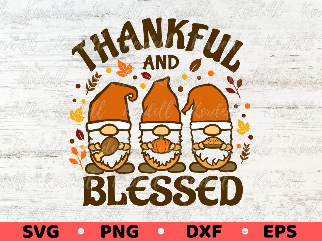 Thankful and Blessed SVG, Fall Gnomes Svg, Autumn Gnomes Svg, Cute ...