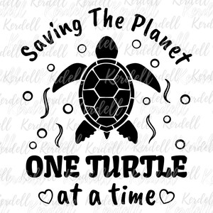 Saving the Planet One Turtle at A Time SVG, Save the Oceans Svg, Earth ...