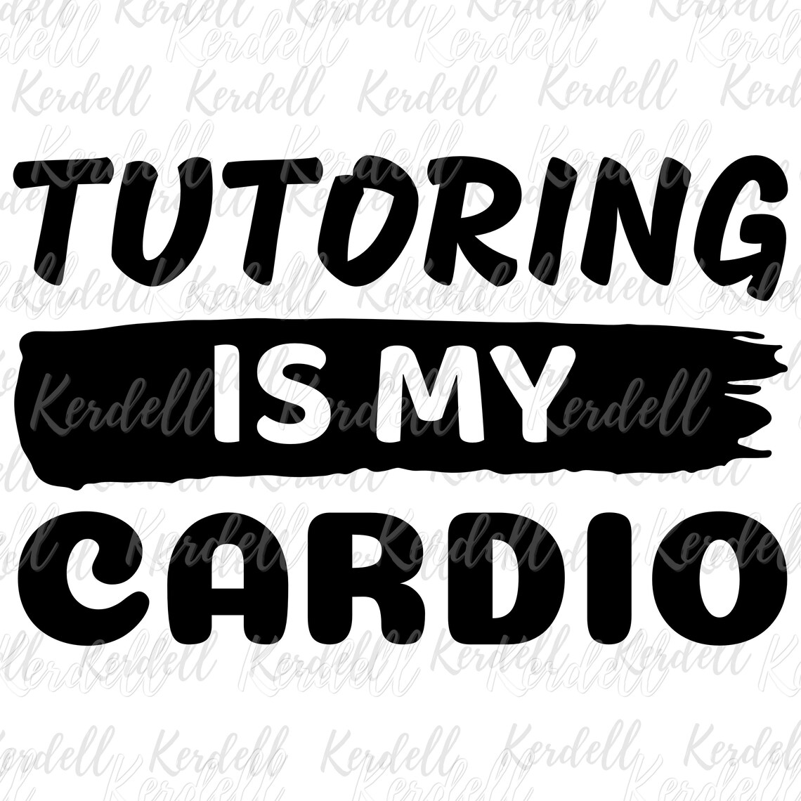 Tutoring is My Cardio SVG Tutor Svg Funny Cardio Svg Funny - Etsy