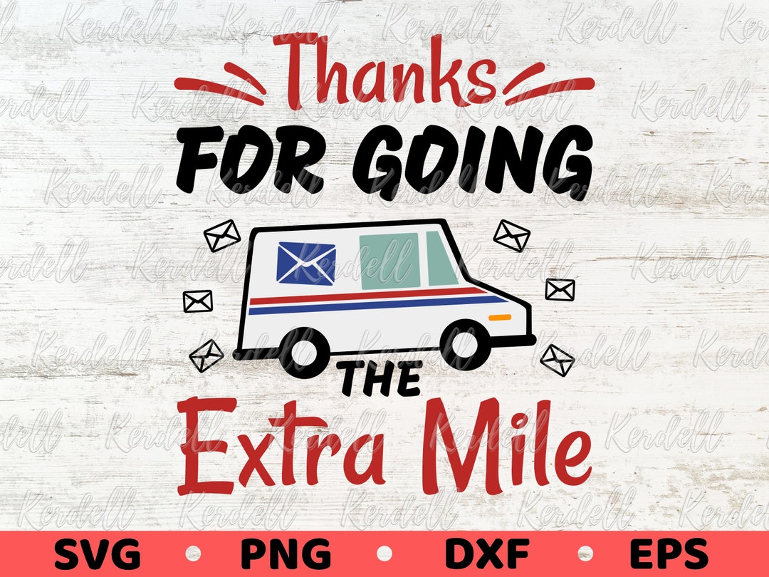 Thanks for Going the Extra Mile SVG, Delivery Driver Thank You Svg ...