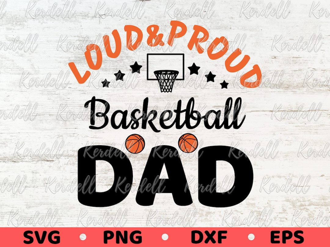 Loud and Proud Basketball Dad SVG, Basketball Father Svg, Cheer ...