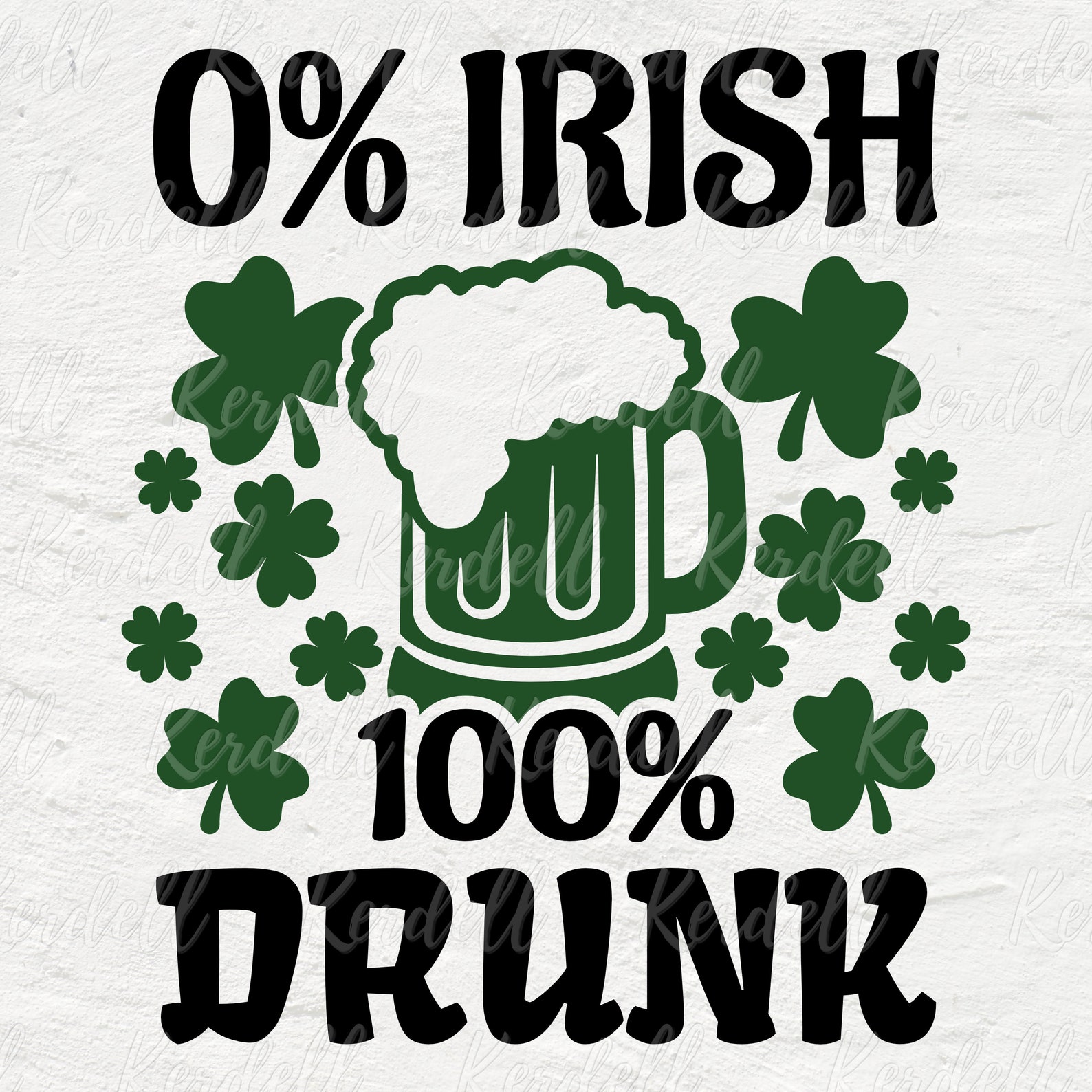 0% Irish 100 Percent Drunk SVG, Funny St.patrick's Day Svg, Irish Svg ...