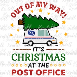 Out of My Way It’s Christmas at the Post Office SVG, Merry Postal ...