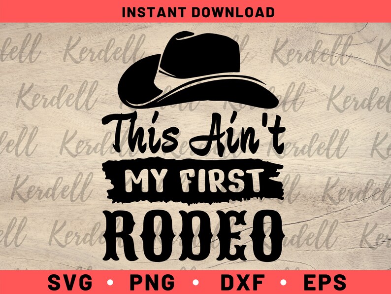 This Ain't My First Rodeo Svg Rodeo Svg Cowboy SVG | Etsy