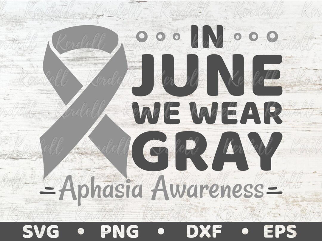 Aphasia Awareness Month Svg, in June We Wear Gray SVG, Gray Ribbon Svg ...