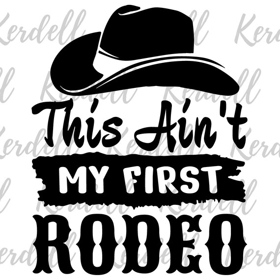 Collage Sheets Collage This Ain't My First Rodeo SVG Quote Svg Rodeo ...