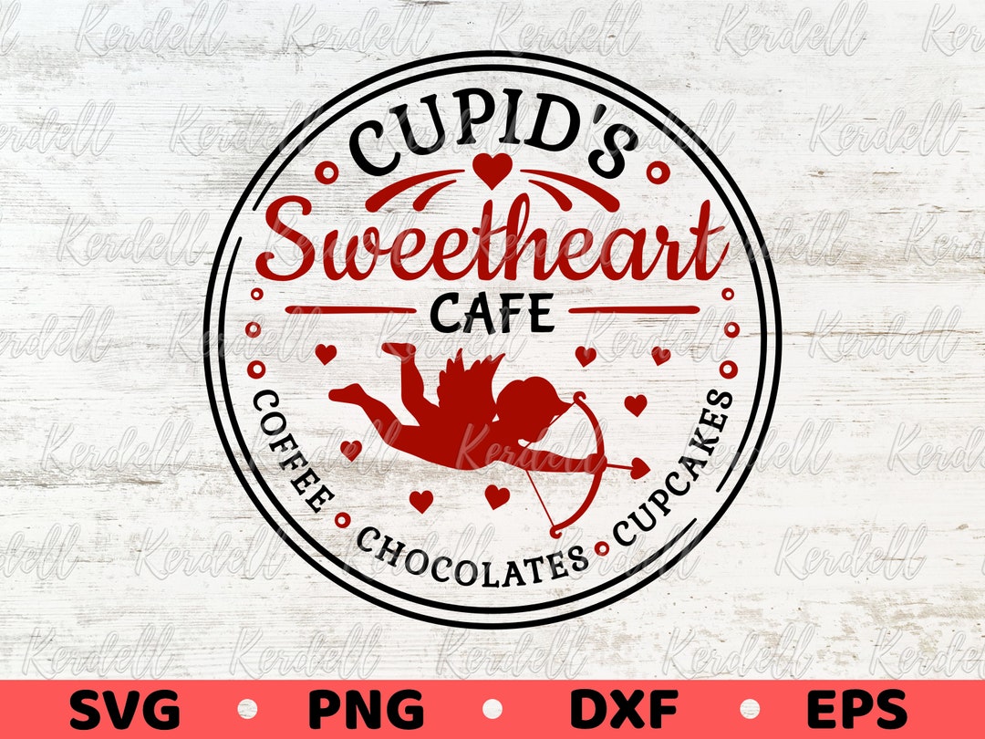 Cupid's Sweetheart Cafe Sign SVG, Valentine's Day Svg, Farmhouse ...
