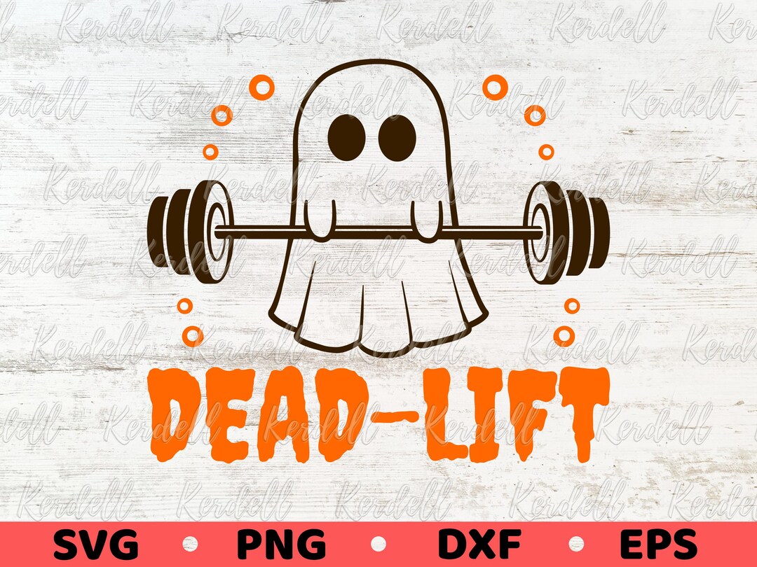 Dead Lift Ghost Svg, Halloween Fitness Svg, Ghost Workout Svg ...