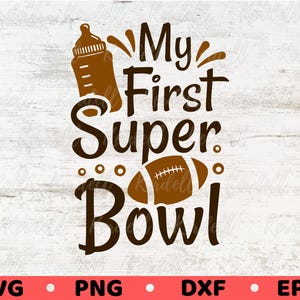 My First Super Bowl SVG, My 1st Super Bowl Svg, Football Baby Svg, Baby ...