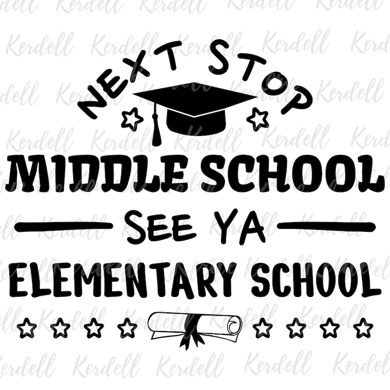 Next Stop Middle School See Ya Elementary School SVG Last Day - Etsy